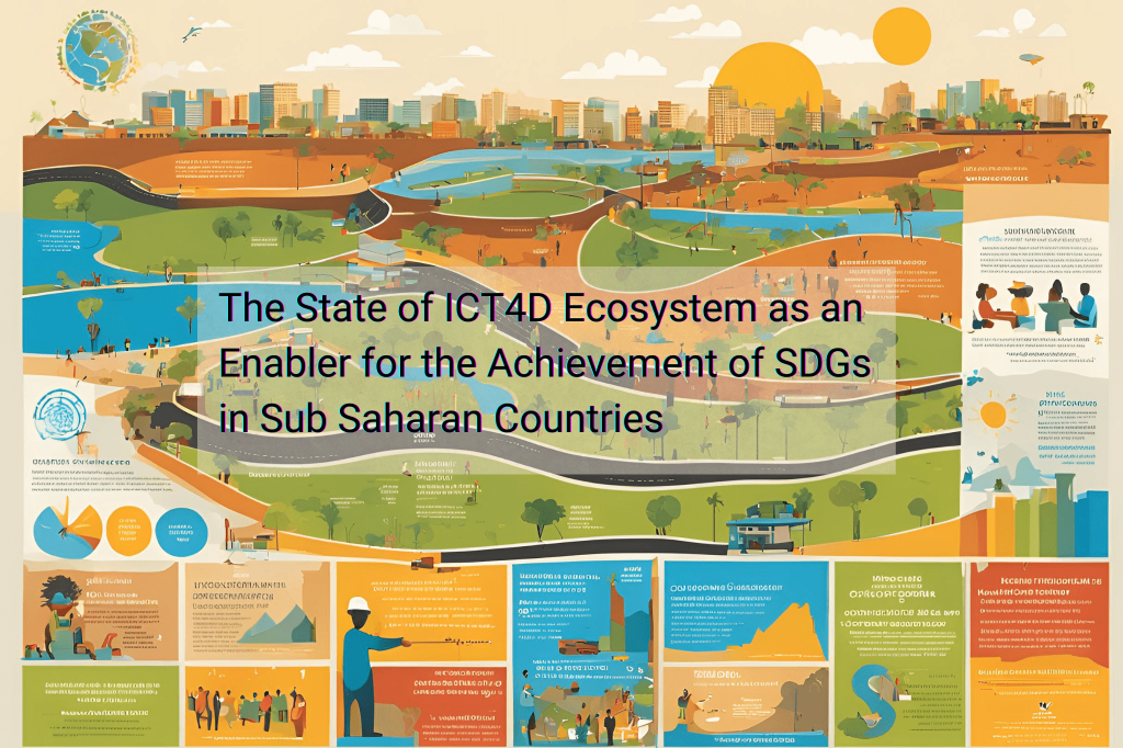The State of ICT4D Ecosystem as an Enabler for the Achievement of SDGs in Sub Saharan Countries ...